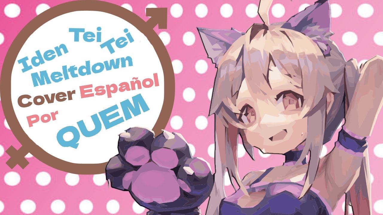 ONIMAI! Opening COVER Español! | Iden Tei Tei Melt Down - YouTube