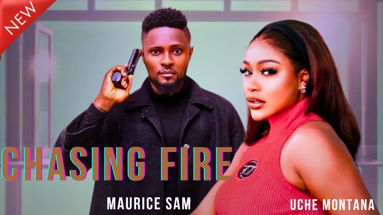 CHASING FIRE-Maurice Sam, Uche Montana, Uju Okoli (UNWANTED WIFE 3&4) - YouTube