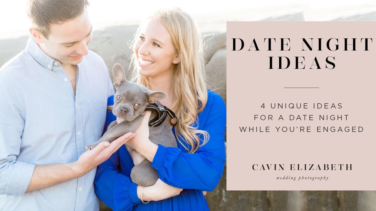 4 Unique Date Night Ideas for Engaged Couples - YouTube