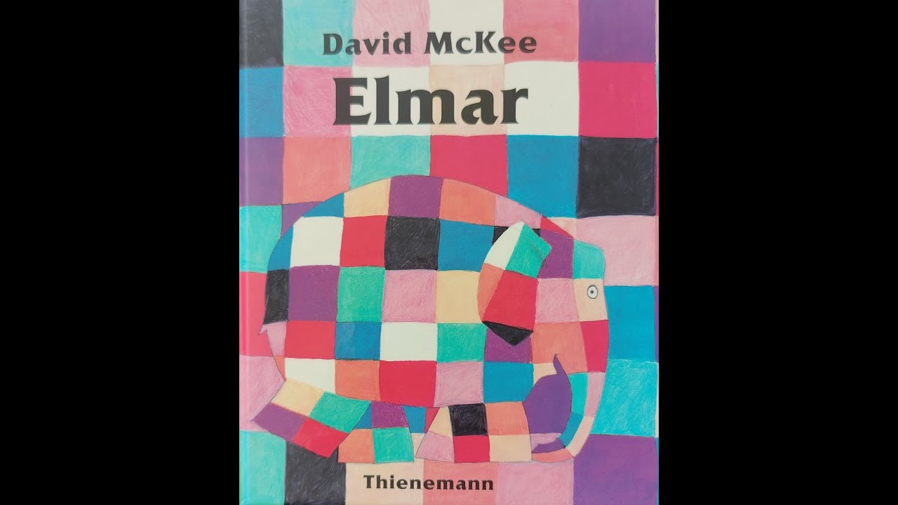 Elmar (die Geschichte von einem kunterbunten Elefanten) - YouTube