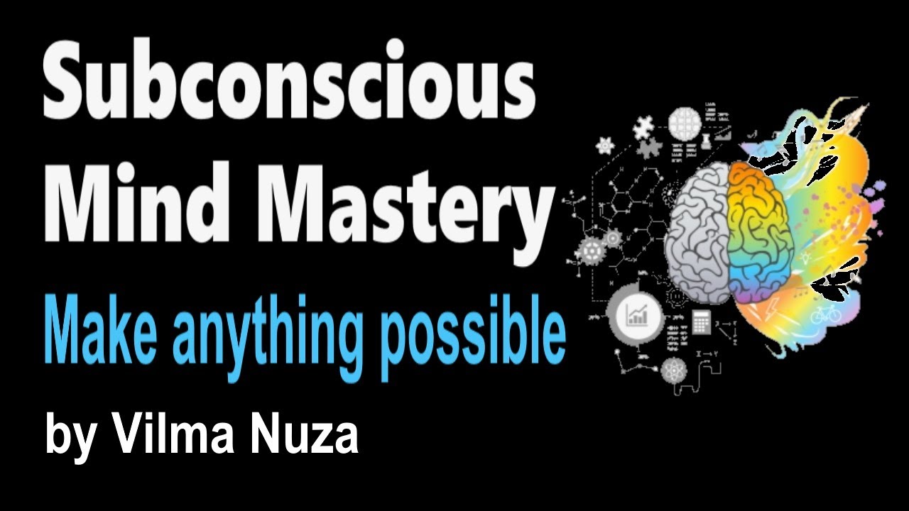 Subconscious Mind Mastery workshop by Vilma Nuza | Make anything possible. - YouTube