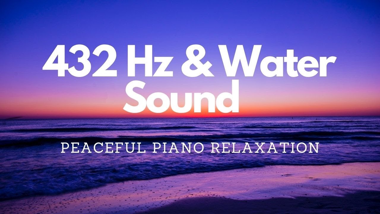 432 Hz + Water stream Music for The Body & Soul - DNA Repair ...