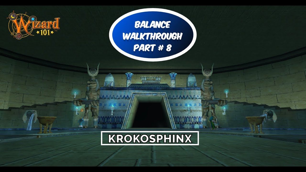 Wizard101 Balance Walkthrough Part # 8 (Krokosphinx) - YouTube