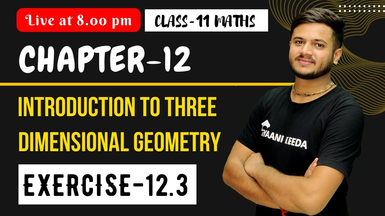 Exercise 12.3 introduction to 3-D geometry | class 11 chapter 7 ...