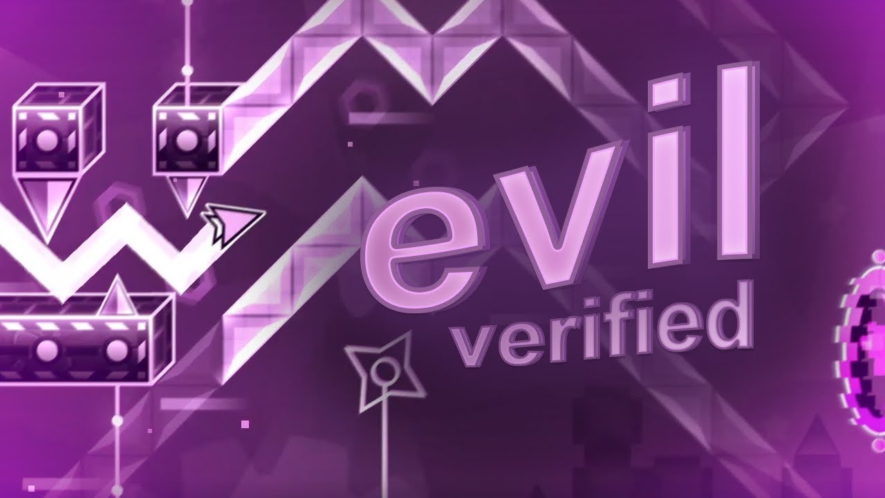 EVIL VERIFIED (EXTREME DEMON) (FULL DECO) Geometry Dash - YouTube