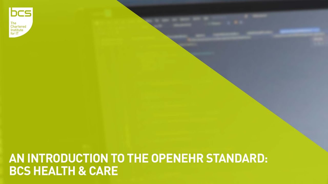 An Introduction to the openEHR standard | BCS Health & Care - YouTube