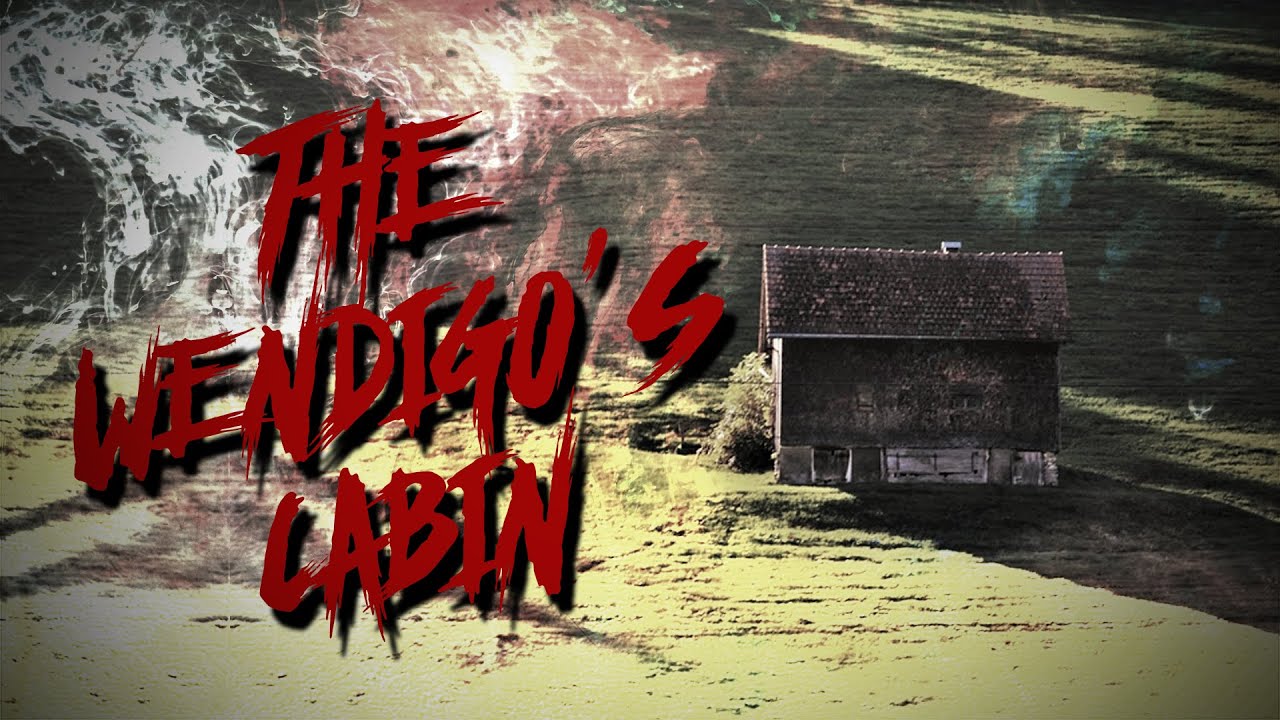 The Wendigo's Cabin | Morbid 4chan Greentext - YouTube