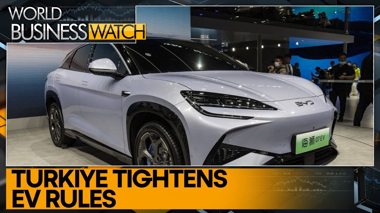 Tighter EV rules target imported Chinese vehicles in Turkey | World ...