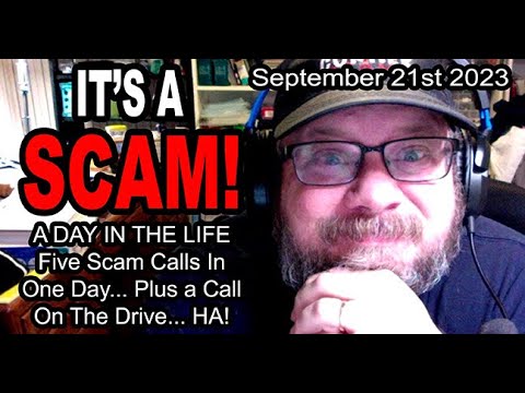 IT'S A SCAM! A DAY IN THE LIFE! Five Scam Calls In One Day... Plus A ...