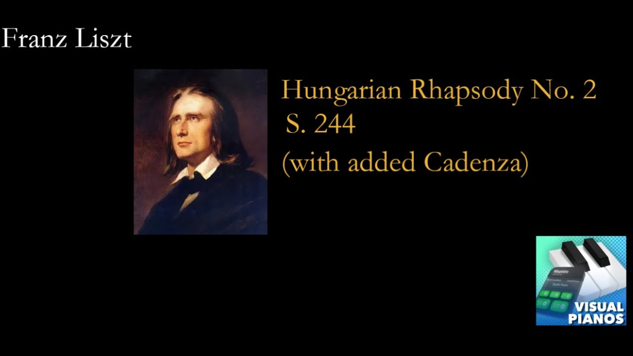 Liszt - Hungarian Rhapsody No. 2 (With added Cadenza) | Visual Piano 2 ...