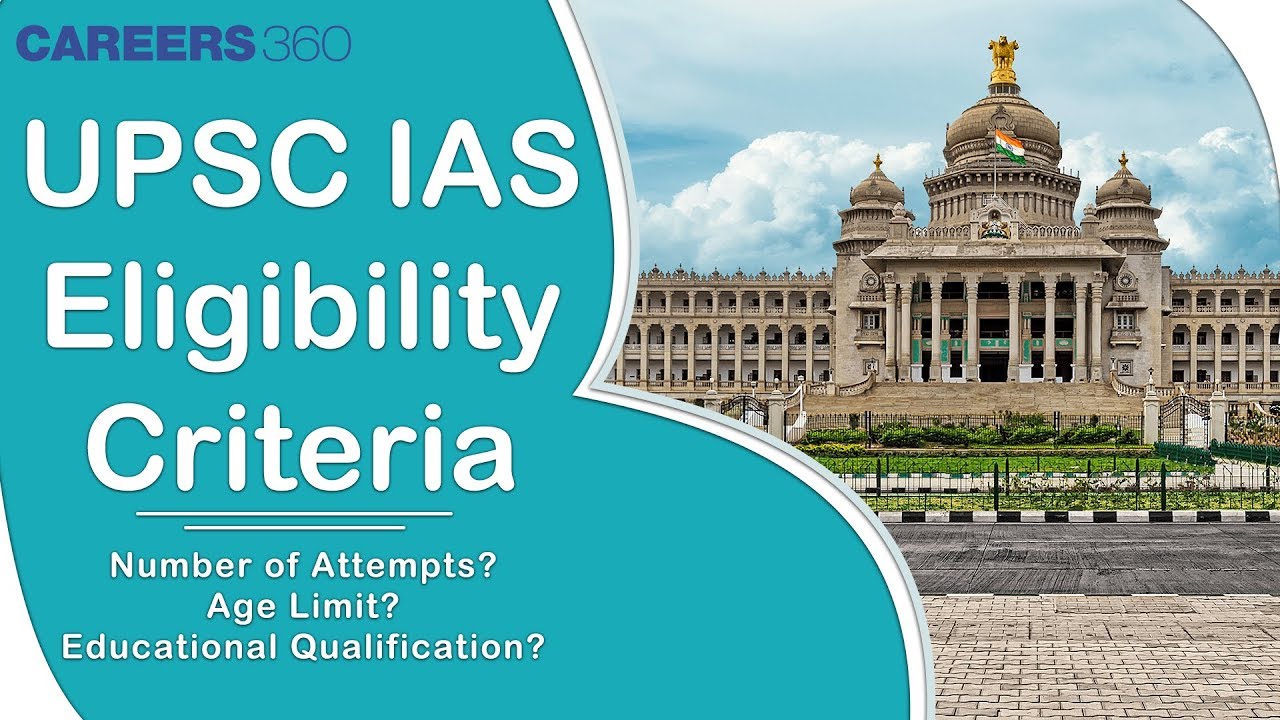 Know all about UPSC IAS Eligibility Criteria | Education Qualification ...