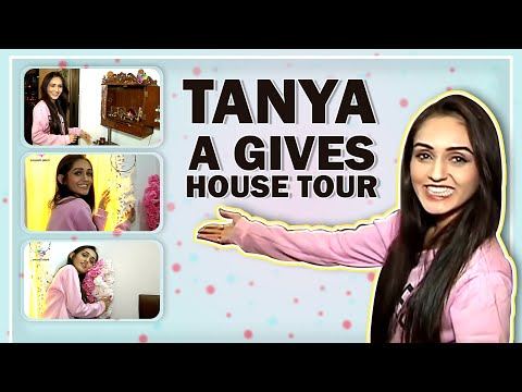 Tanya Sharma Gives An Exclusive House Tour To India Forums | House Segment