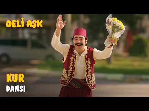 Kur Dansı | Deli Aşk