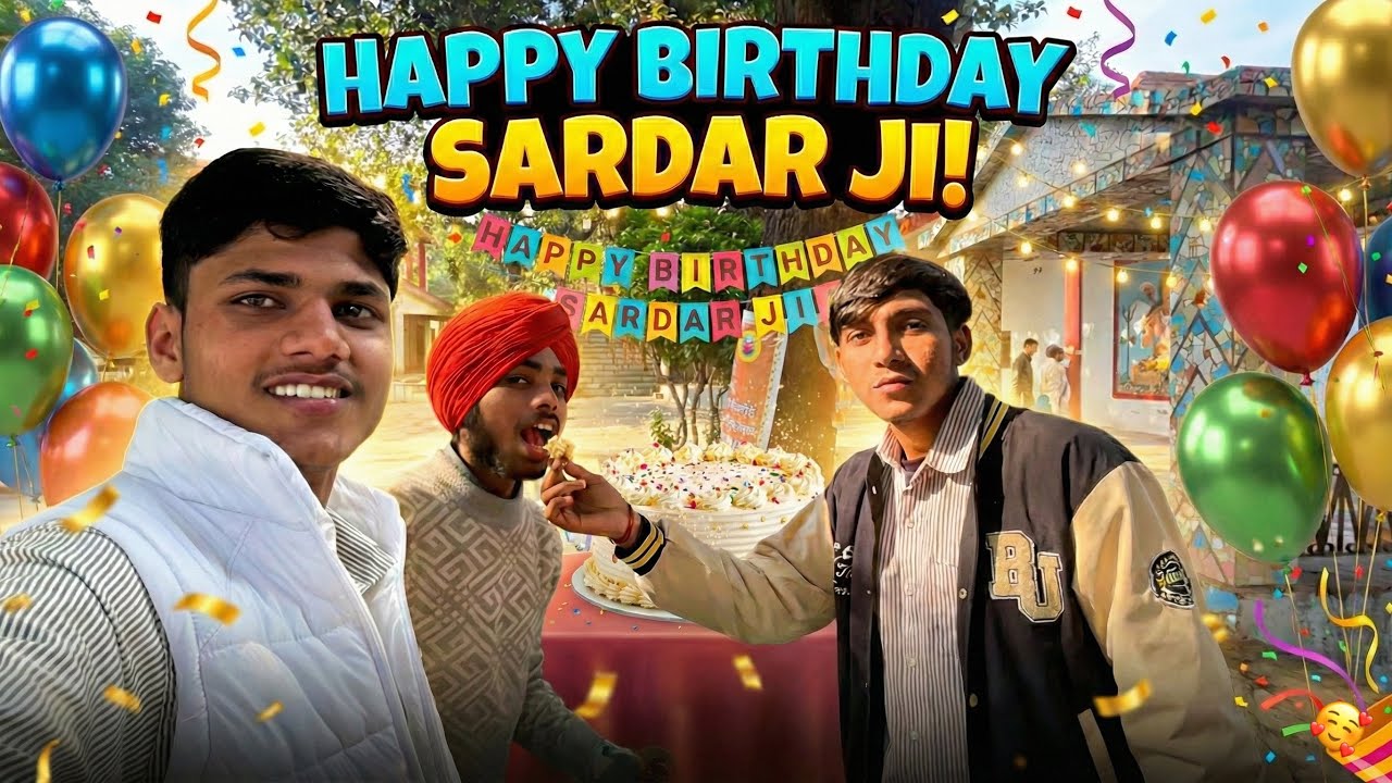 Sardar Ji Ki Birthday Party! 🎂 Gifts, Cake & Unlimited Fun with Friends ...