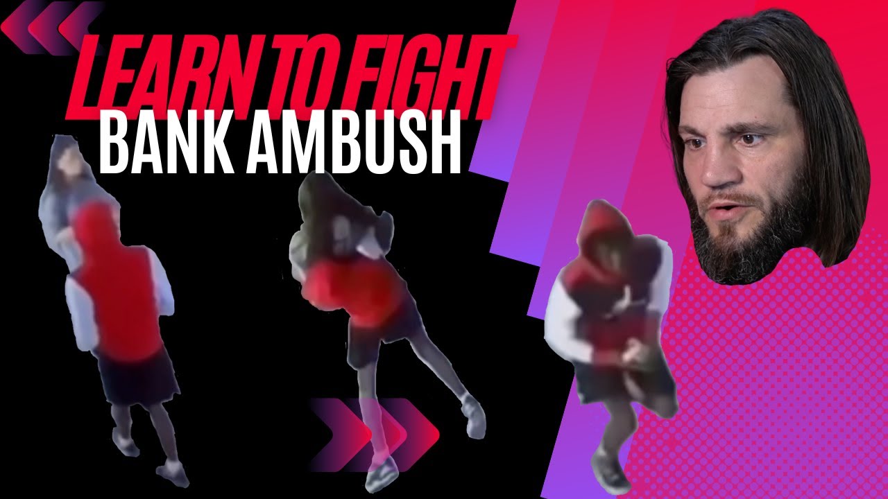 Learn To Fight: Bank Ambush - YouTube