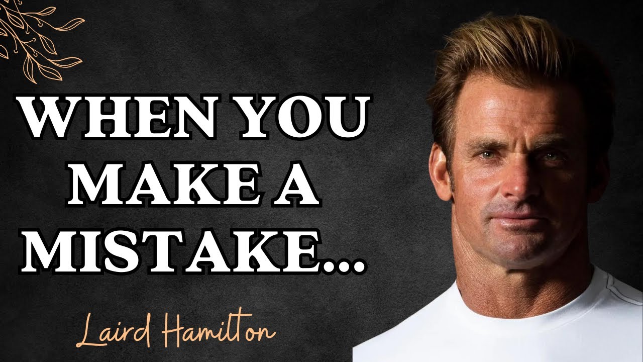 YOU NEED TO KEEP CHALLENGING YOURSELF | Best Laird Hamilton Quotes ...