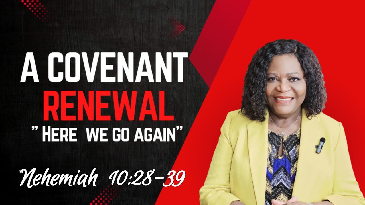 Sunday School Lesson, A COVENANT RENEWAL, “Here We Go Again!” Nehemiah ...