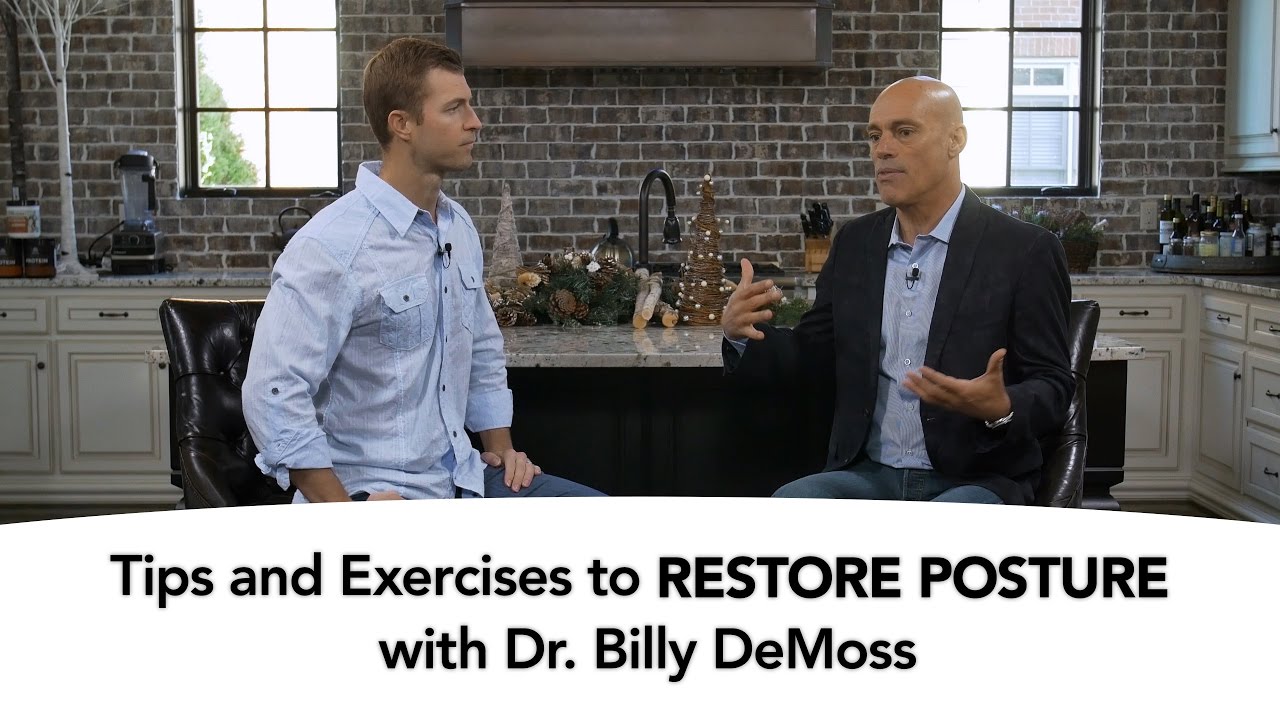 Tips to Restore Posture with Dr. Billy DeMoss - YouTube