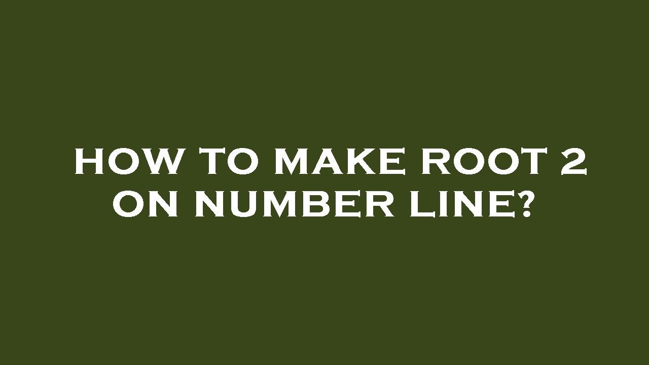 How to make root 2 on number line? - YouTube