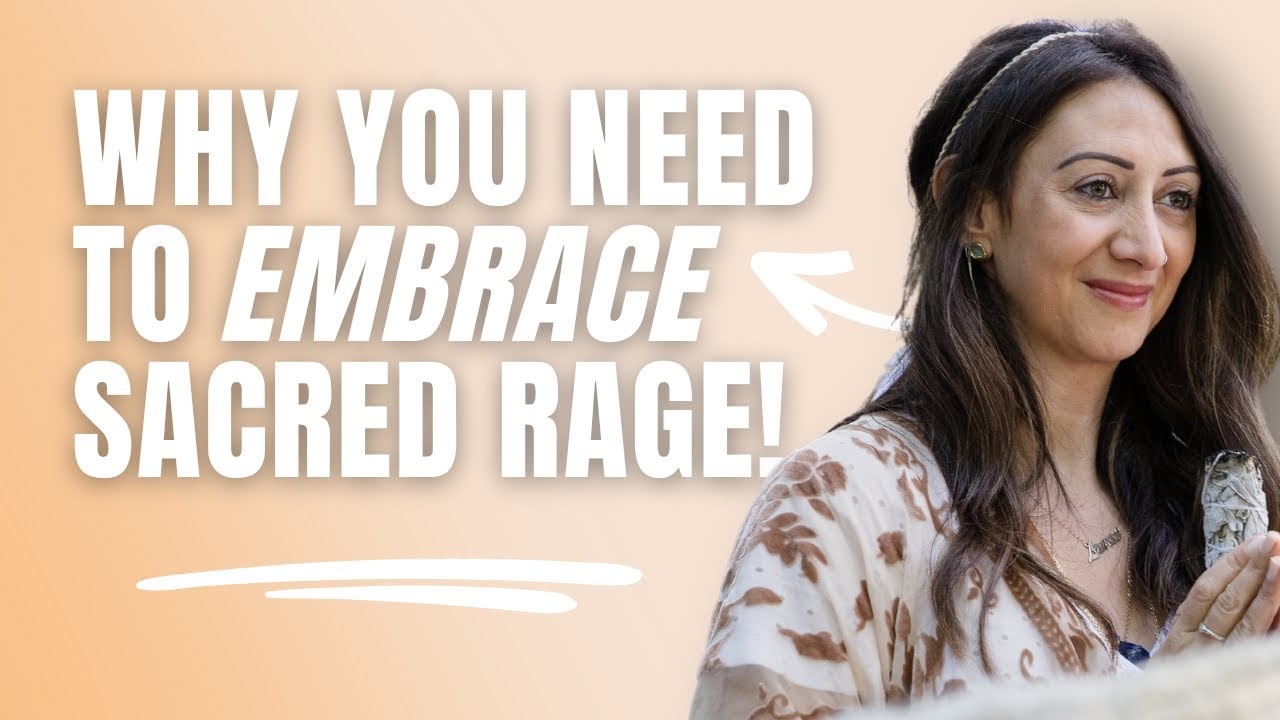 Why You Need to Embrace SACRED RAGE! - YouTube