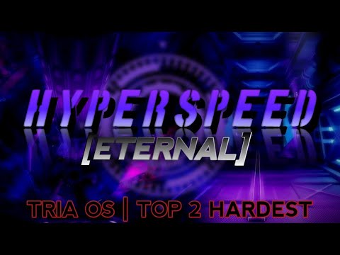 (TOP 2 HARDEST) Hyperspeed [ETERNAL] | TRIA OS - YouTube