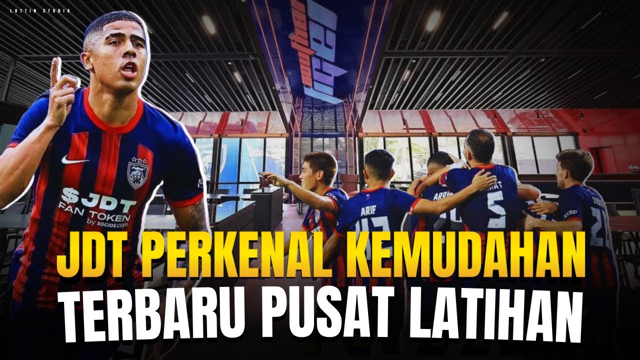 JDT Perkenal Kemudahan Terbaru Pusat Latihan - YouTube