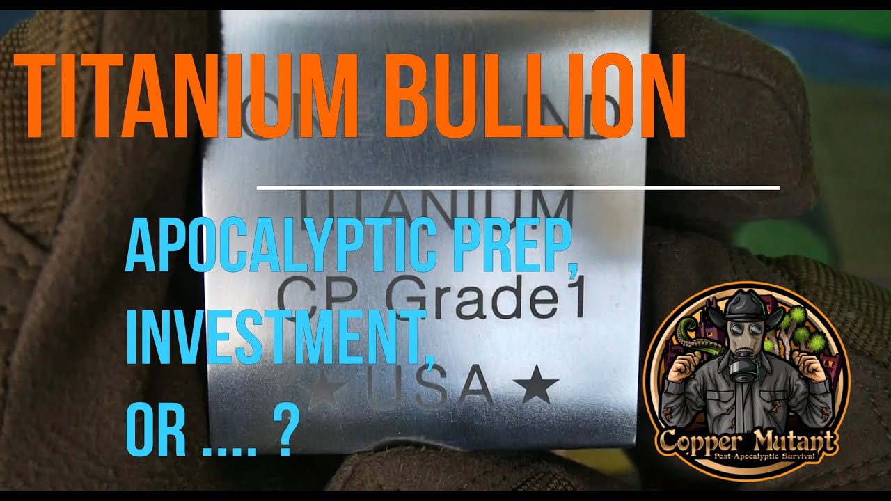 Titanium Bullion - Should You Get Some? - YouTube