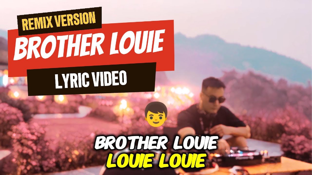 Brother Louie Remix - Lyrics | GHouse Verison - DJ Uncle Huy - YouTube
