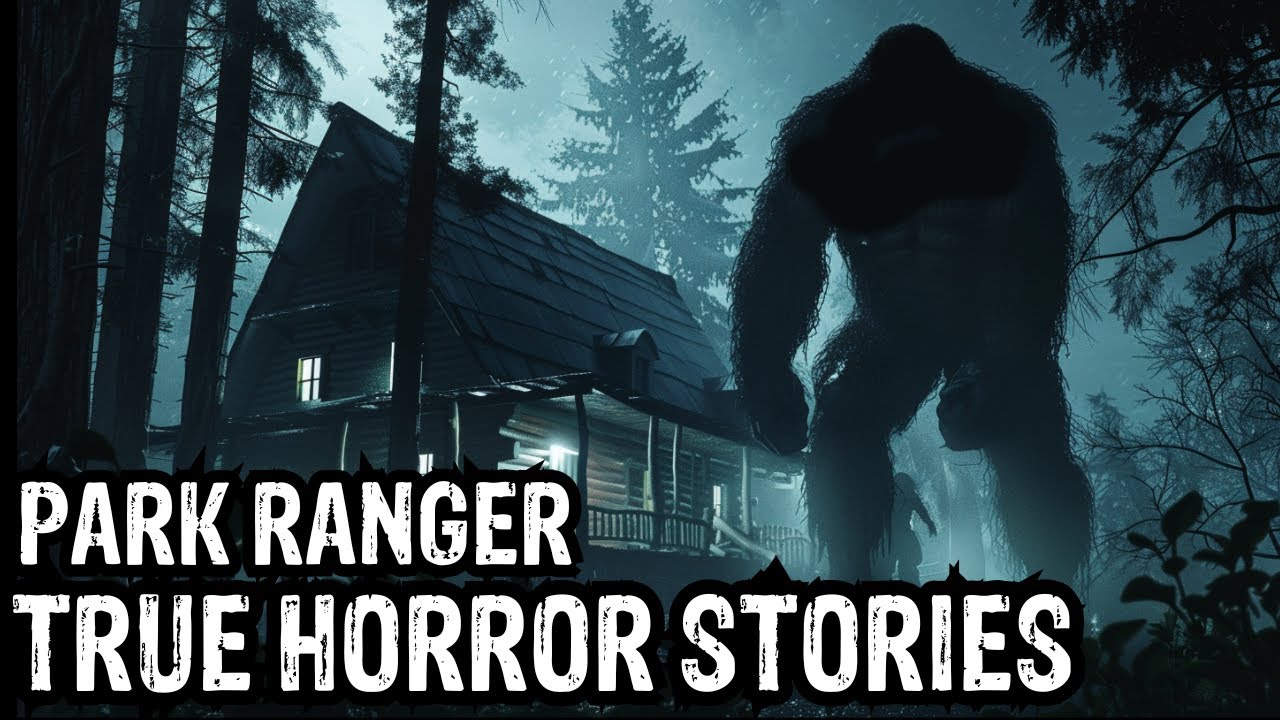 9 TRUE Terrifying Park Ranger Horror Stories (Dogman,Sasquatch,Werewolf ...
