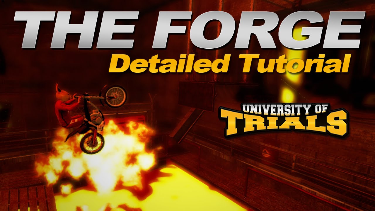 Throwback Thursday - The Forge - Detailed Tutorial - Trials Evolution ...