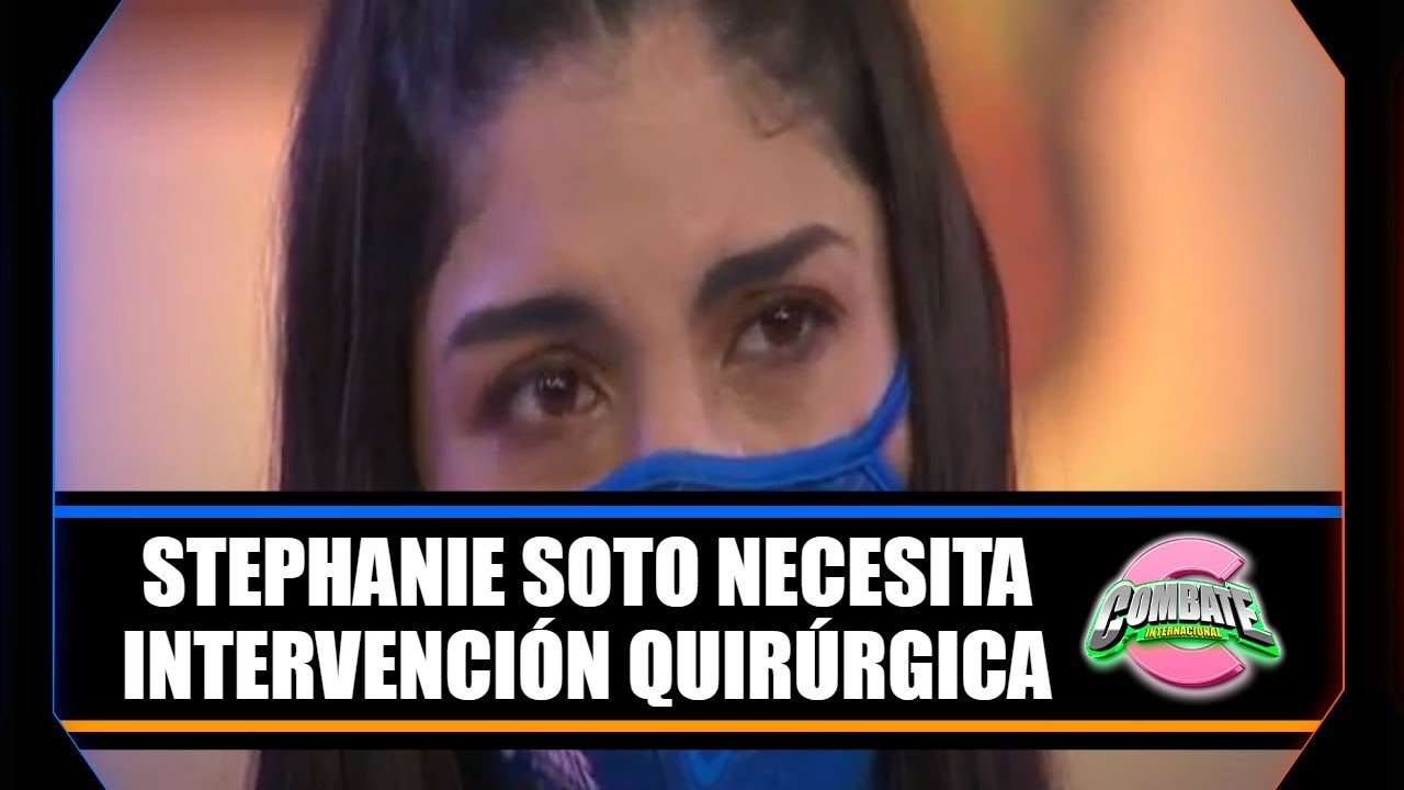 Stephanie Soto necesita intervención quirúrgica - YouTube