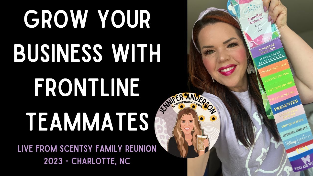 How Building Your Frontline Builds Your Business - Scentsy Family ...