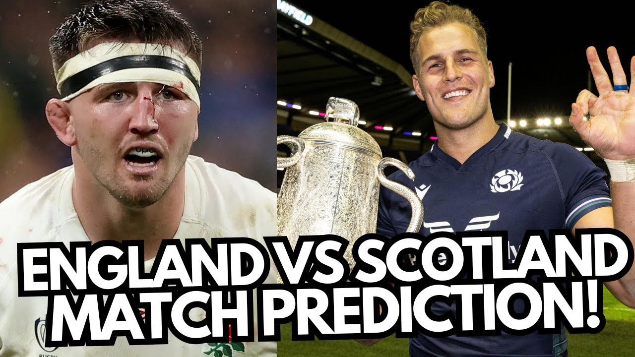 England vs Scotland Match PREDICTION! Who wins the Calcutta Cup? - YouTube