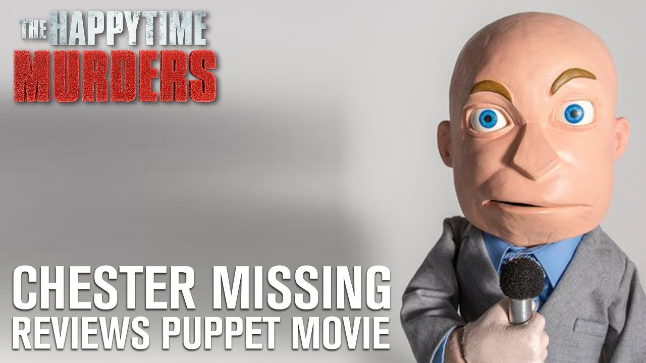 Someone out there is killing puppets! #TheHappytimeMurders Chester ...