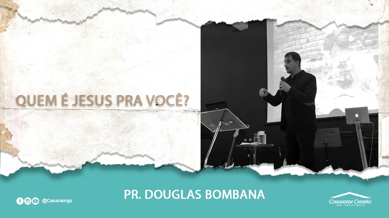 Quem é Jesus para você? - Pastor Douglas - 28/07/2019 - YouTube