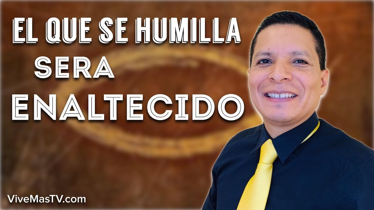 El que se humilla será enaltecido | Pastor David - YouTube