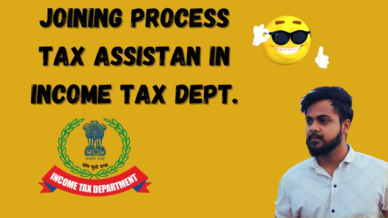 Joining Process of Tax Assistant Income Tax - YouTube