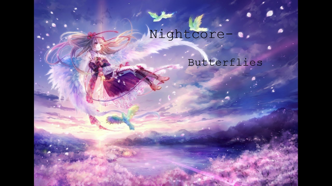 Nightcore - Butterflies - YouTube