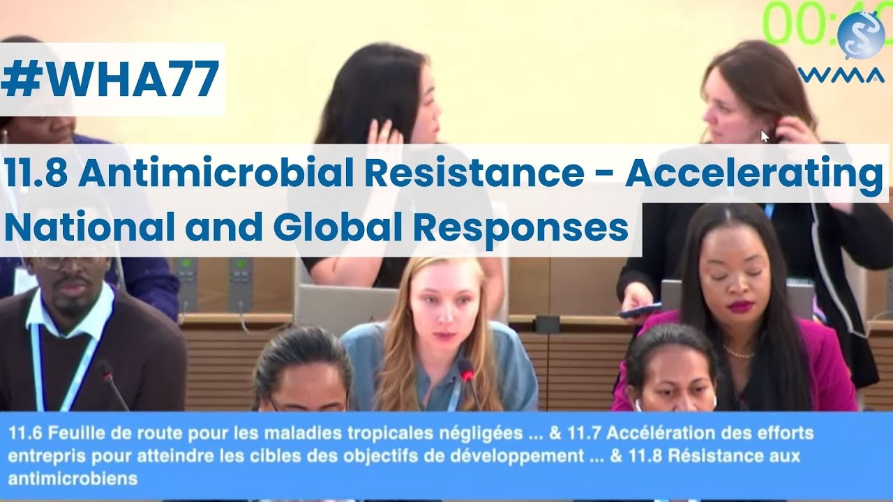 Intervention WHO WHA 77: 11.8 Antimicrobial Resistance - Accelerating ...