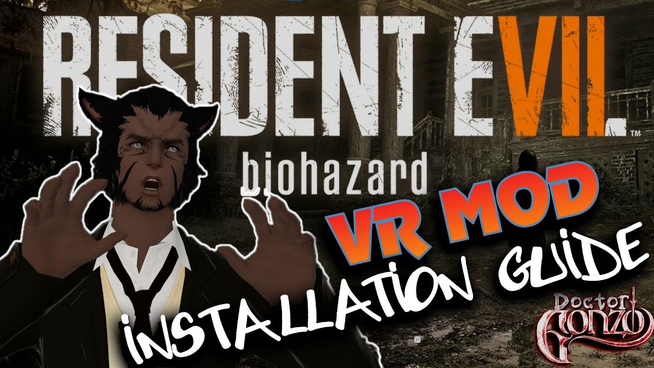How to install the Resident Evil 2, 3, 7 and 8 VR mods on PC - YouTube