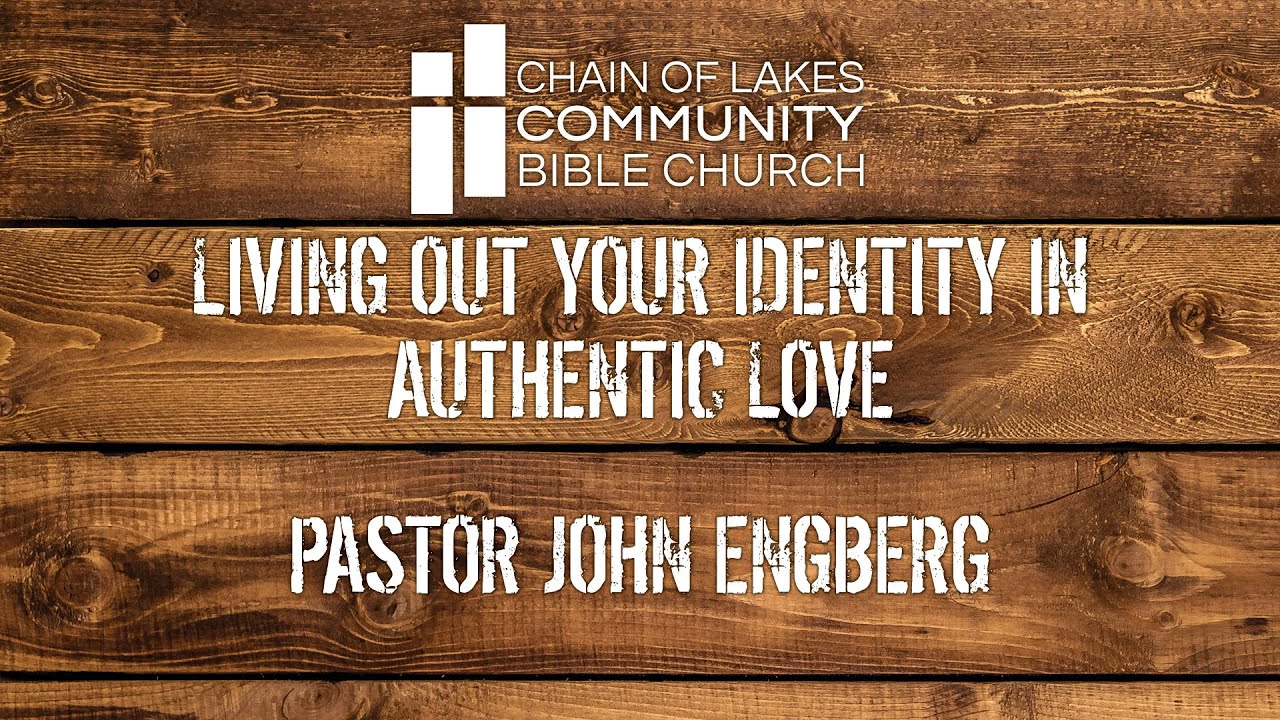 6-14-20 SERMON - Living Out Your Identity in Authentic Love - John ...