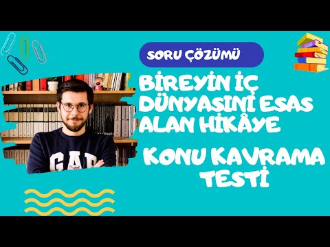 BİREYİN İÇ DÜNYASINI ESAS ALAN HİKÂYE - KONU KAVRAMA TESTİ VE ÇÖZÜMLERİ EĞİTİM VADİSİ YAYINLARI