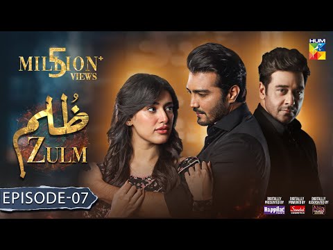 Zulm - Ep 07 [𝐂𝐂] - 01 Jan 24 - Sponsored By Happilac Paint, Sandal Cosmetics, Nisa Collagen Booster