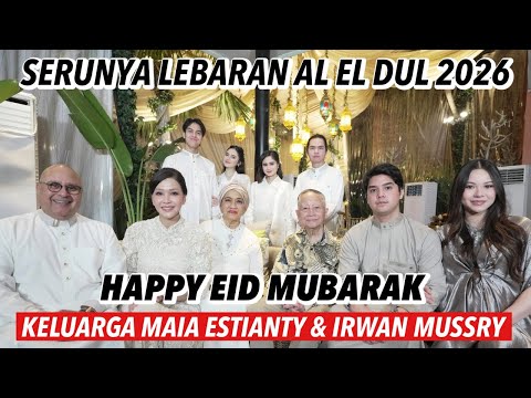HALAL BIHALAL KELUARGA MAIA ESTIANTY & IRWAN MUSSRY !! AL EL DUL LEBARAN BARENG PASANGAN ..