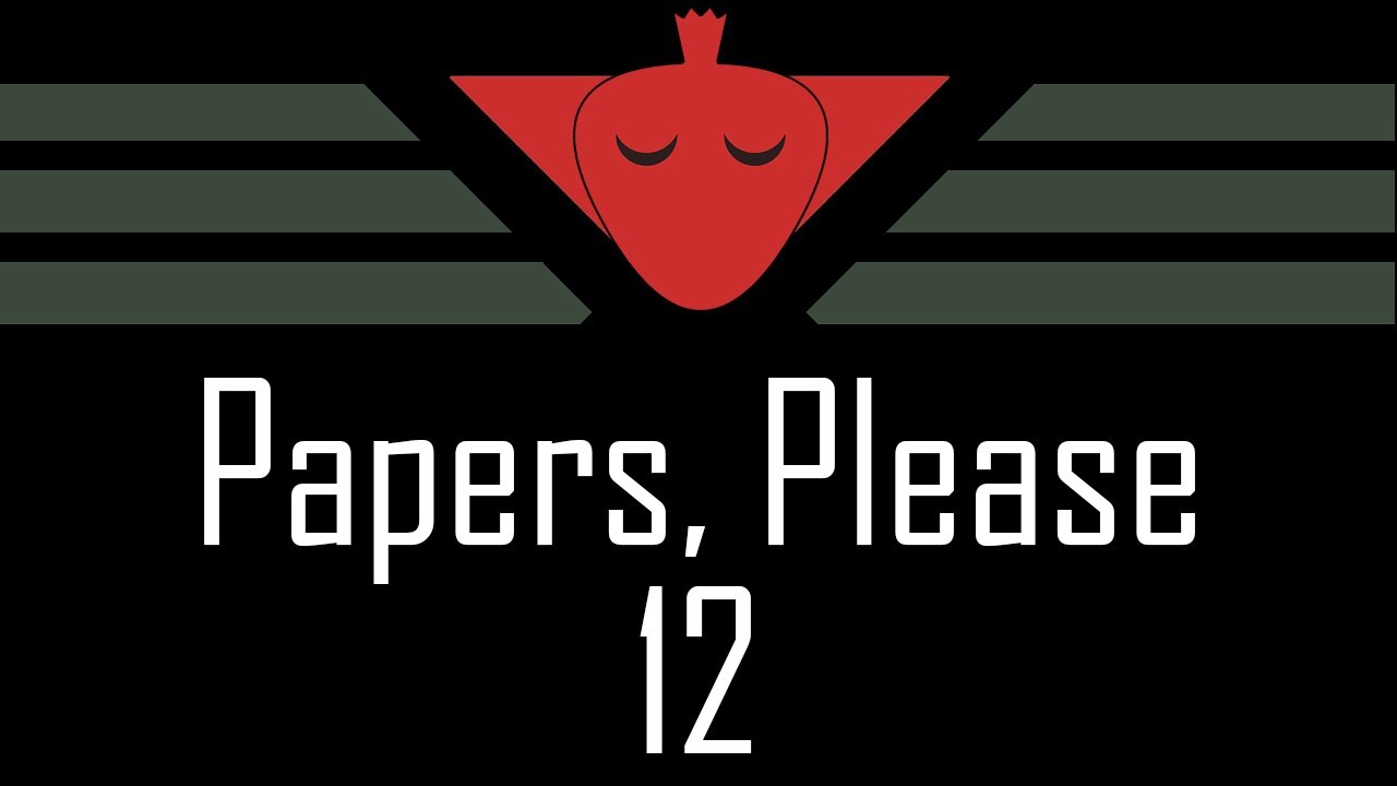 Papers Please - Episode 12 - Man in red? - YouTube
