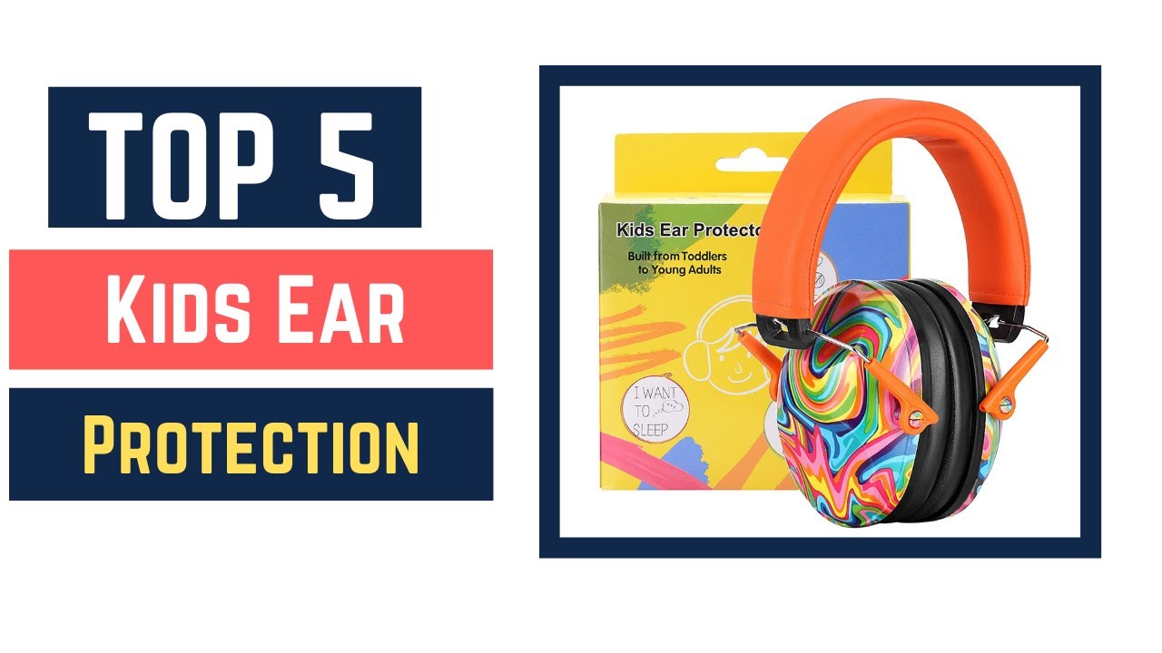 Latest Best Kids Ear Protection 2021 - YouTube