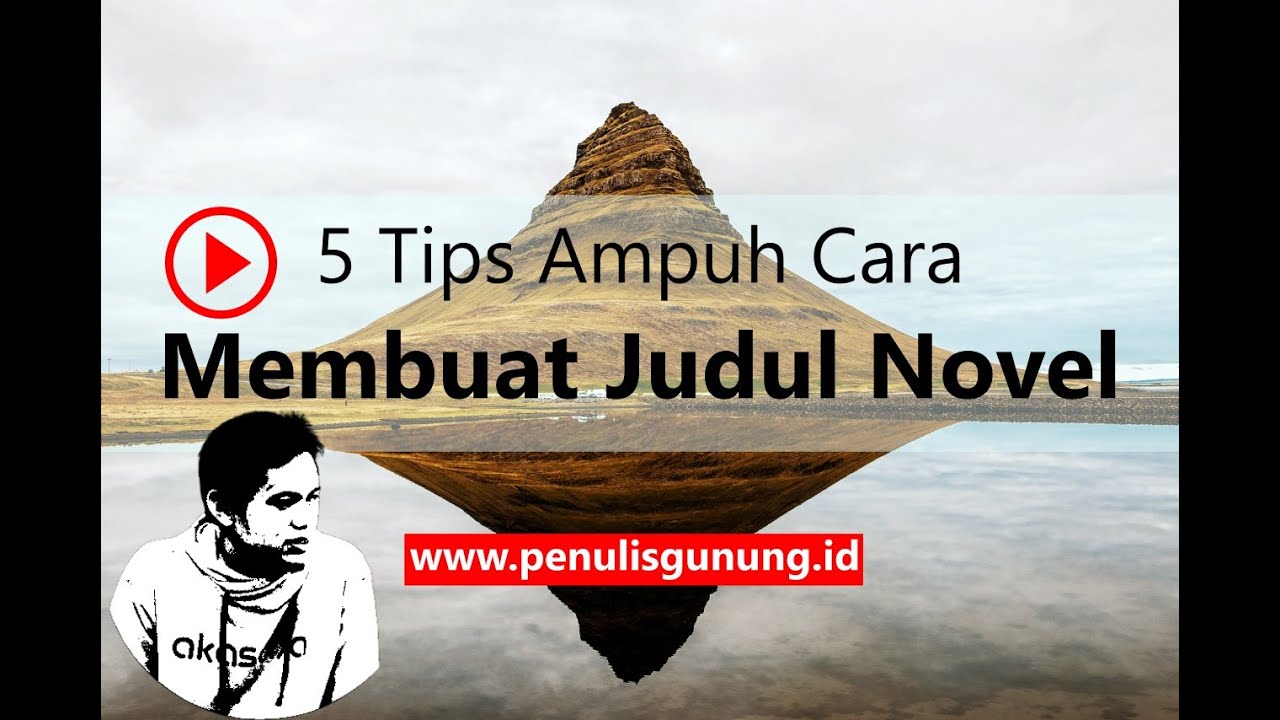 4 Tips Cara Membuat Judul Novel yang Menarik - YouTube