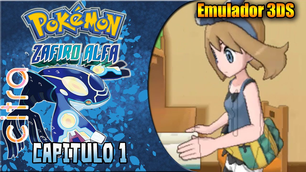 Pokémon Zafiro Alfa Citra 3DS | #1 HOENN EN 3D DESDE EMULADOR - YouTube