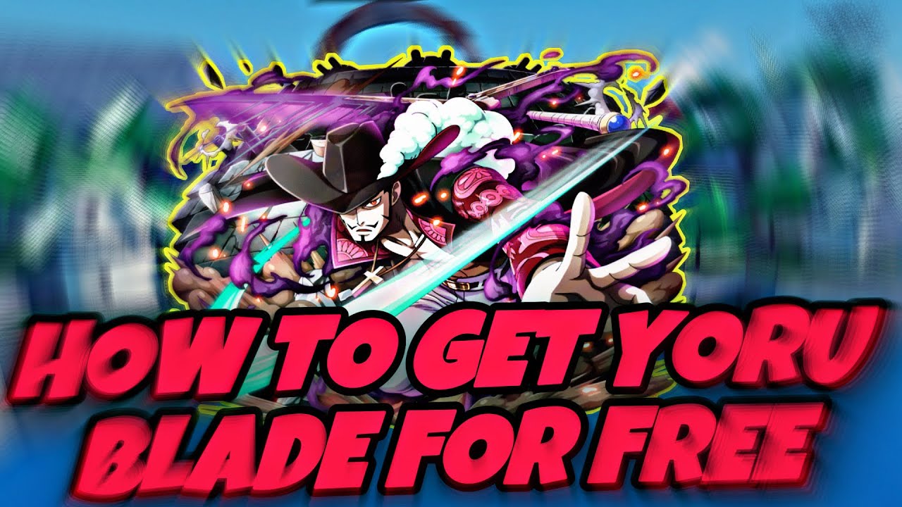 How to get Yoru Blade for FREE In rainbow Piece - YouTube