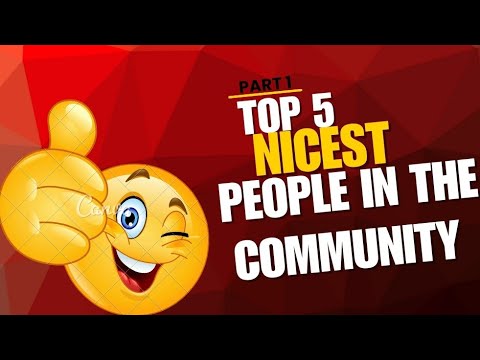 Top 5 REAL Nicest people in this community - YouTube